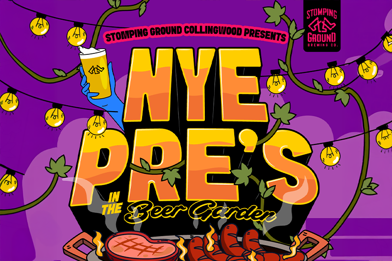 Kick Off Your NYE With Us! [Collingwood] - Stomping Ground Brewing Co.